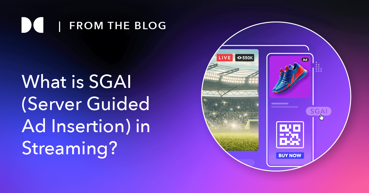 What is SGAI (Server-Guided Ad Insertion) in Streaming? | Dolby OptiView