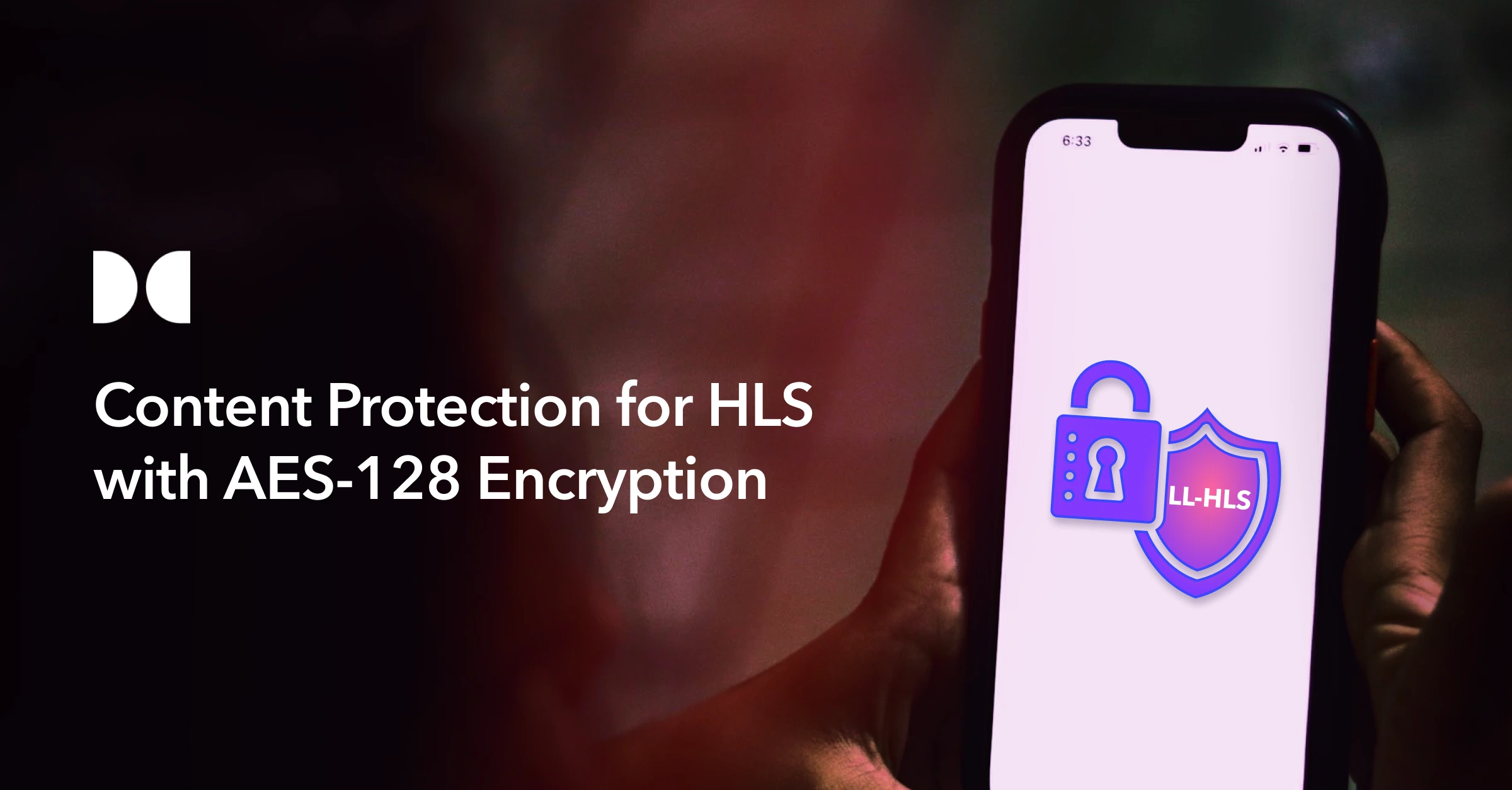 Content Protection for HLS with AES-128 Encryption | Dolby OptiView