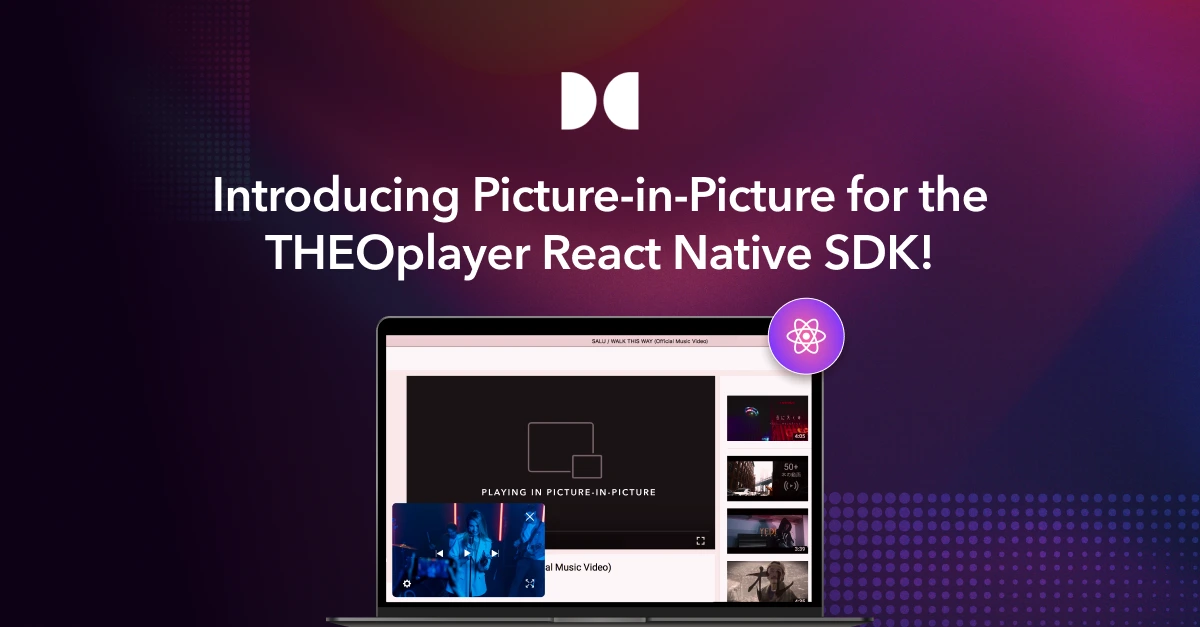 Introducing Picture-in-Picture for the THEOplayer React Native SDK ...