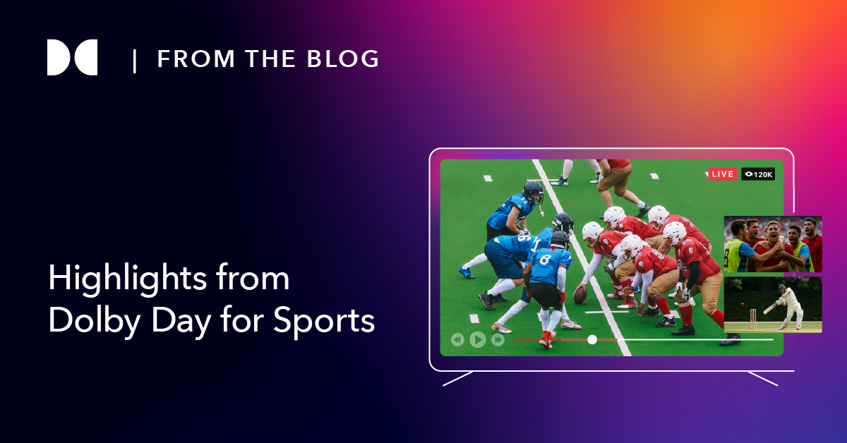 Highlights from Dolby Day for Sports | Dolby OptiView